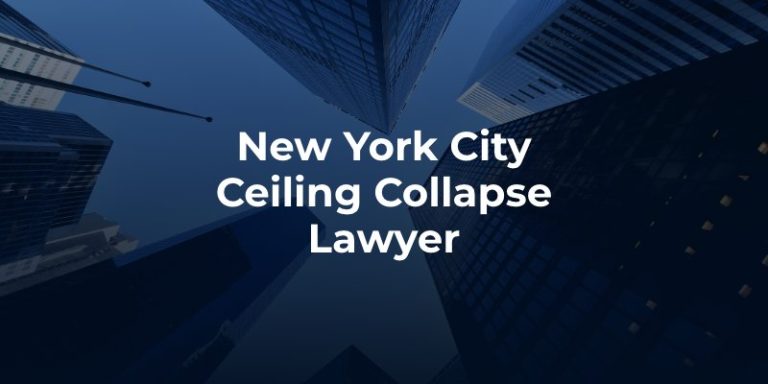 New York City Ceiling Collapse Attorney | Free Consultations Today